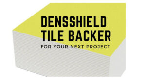 DensShield Tile Backer - Why It's the Best Option to Fight Moisture