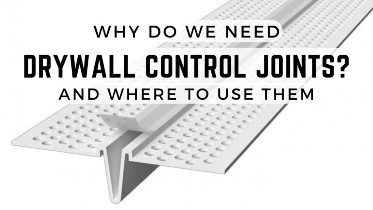 Best Tips for Drywall Control Joints - Helping You Fight Cracks